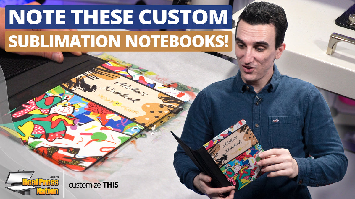 How To Customize A Notebook With Sublimation – HeatPressNation